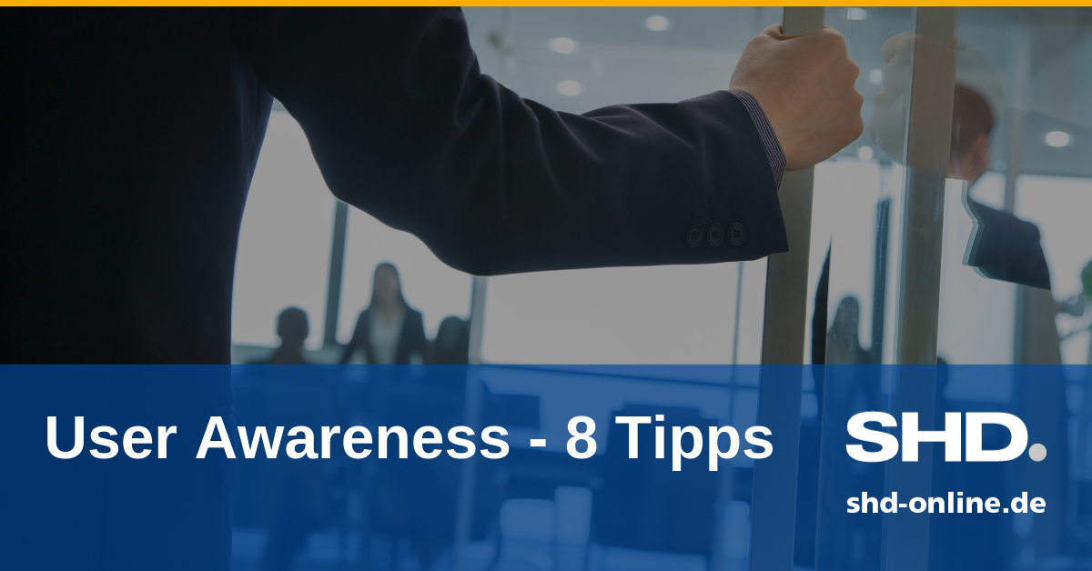 User Awareness - IT-Security Tipps für Ihre Mitarbeiter